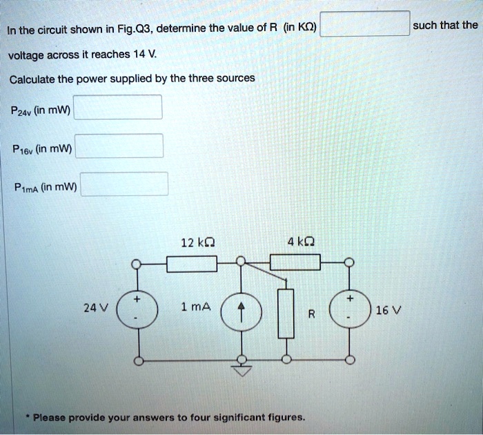 SOLVED: In the circuit shown in Fig.Q3, determine the value of R in kÎ© such that the voltage ...