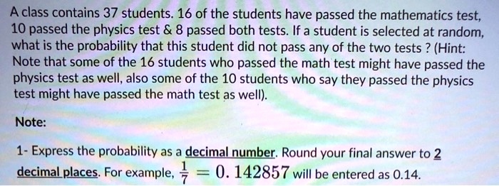 a class contains 37 students 16 of the students have passed the ...