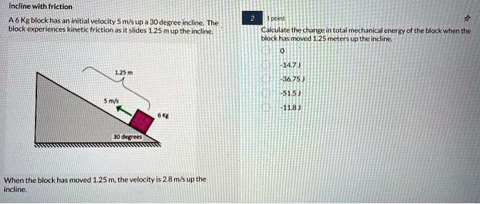 incline with friction a 6 kg block has an initial velocity 5ms up a 30 degree inclinethe block ...
