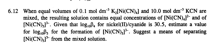 6.12 When equal volumes of 0.1 moldm^-3 K2[Ni(CN)4] and 10.0 moldm ...