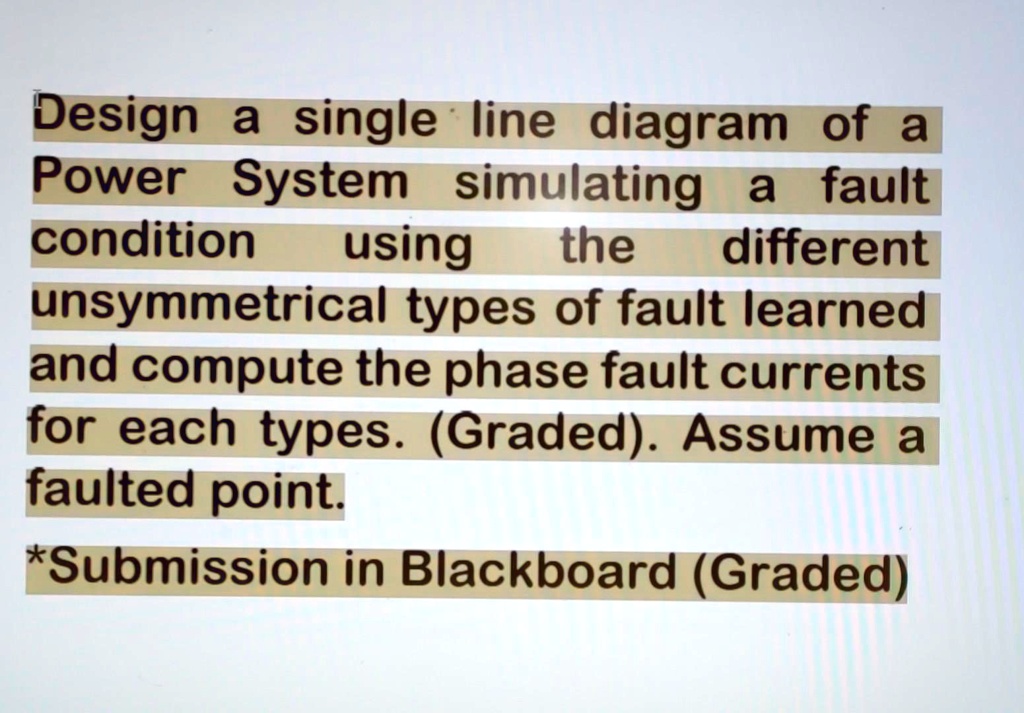 Design a single line diagram of a Power System simulating a fault ...