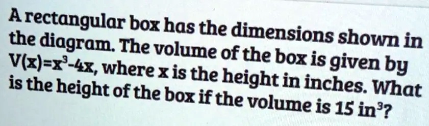 A rectangular box has the dimensions shown in the diagram. The volume ...
