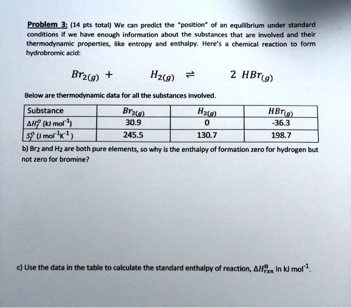 SOLVED: Problem 3: (14 pts total) We can predict the "position" of an equilibrium under standard ...