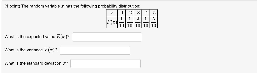 SOLVED: point) The random variable € has the following probability distribution: P(c) 1010/1010 ...