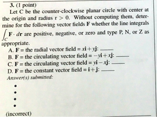 SOLVED: Let C be the counter-clockwise planar circle with center at the origin and radius r > 0 ...