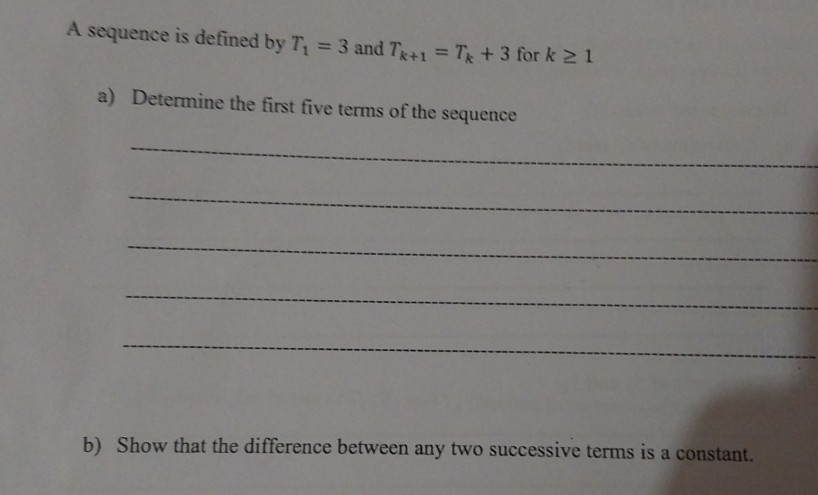 Solved A Sequence Is Defined By T13 And Tk1tk3 For K ≥ 1 A