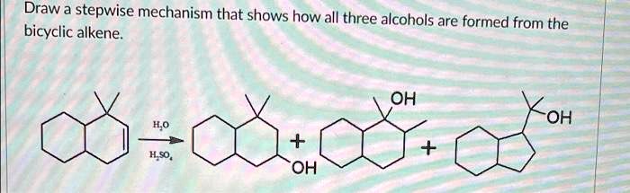 [GET ANSWER] Draw a stepwise mechanism that shows how all three alcohols are formed from the ...
