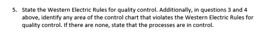 SOLVED: State the Western Electric Rules for quality control ...
