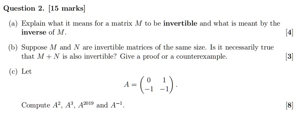 SOLVED: Question 2. [15 marks] Explain what it means for a matrix M to ...