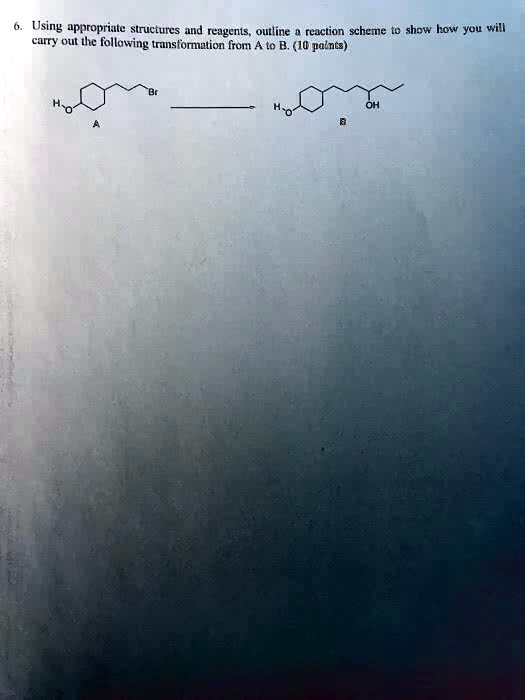 SOLVED: ' Using appropriate structures and reagents, outline a reaction ...