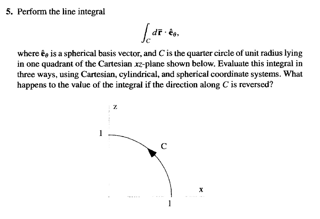 SOLVED: 5. Perform the line integral where ee is a spherical basis ...