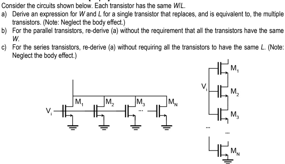 SOLVED: Parallel/Series Transistors Consider the circuits shown below: Each transistor has the ...