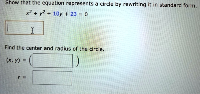 Show that the equation represents a circle by rewriting it in standard ...