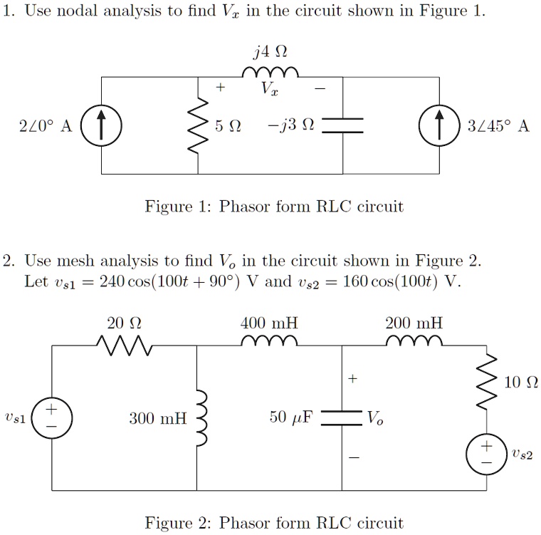 SOLVED: Use nodal analysis to find Vx in the circuit shown in Figure 1. j4Î© Vr 2Î© 5V -j3Î© 3 ...