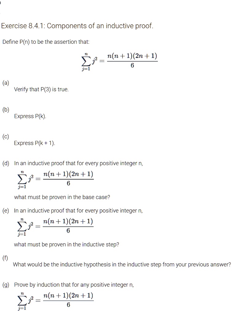 Exercise 8.4.1: Components of an inductive proof. Define P(n) to be the assertion that: ∑j=1^n j ...