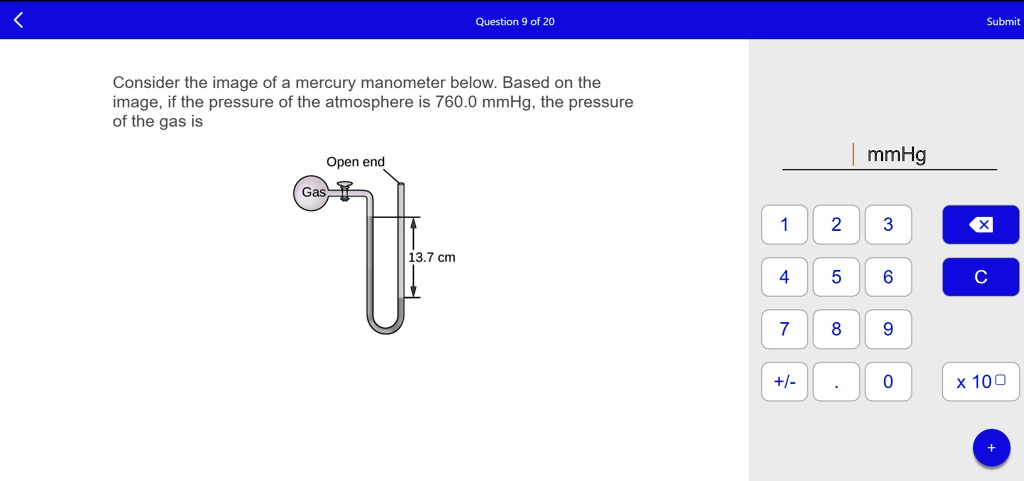 SOLVED: Question of 20 Submit Consider the image of a mercury manometer below: Based on the ...