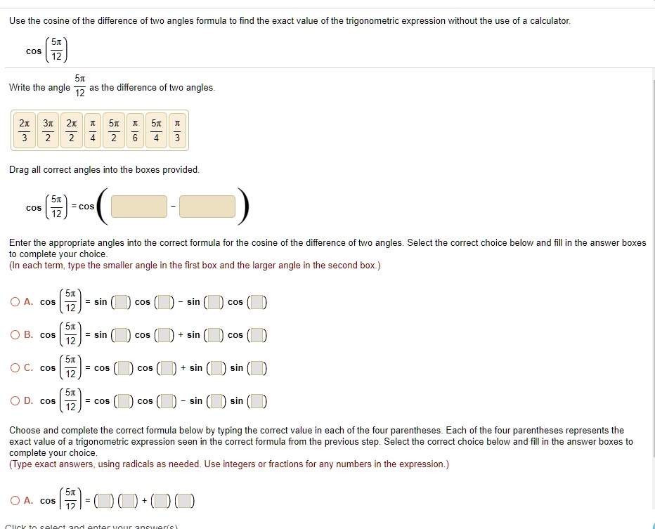 SOLVED: Use the cosine of the difference of two angles formula to find ...