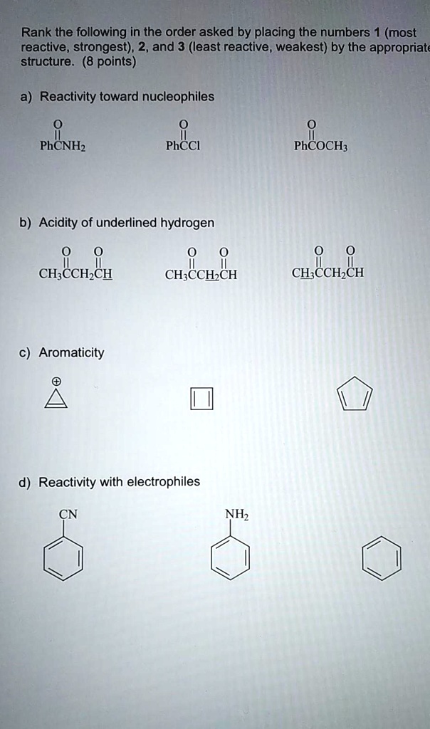 SOLVED: Rank the following in the order asked by placing the numbers (most reactive, strongest ...