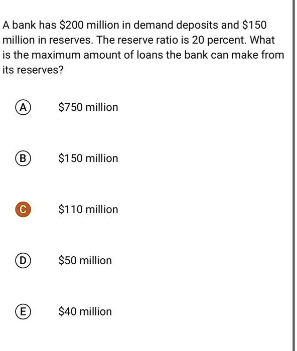 SOLVED: A bank has 200 million in demand deposits and150 million in ...