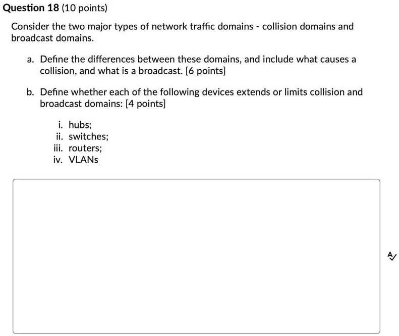 SOLVED: Question 18 (10 points) Consider the two major types of network traffic domains ...