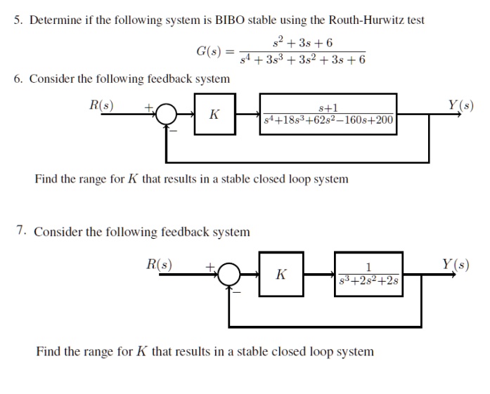SOLVED: 5. Determine if the following system is BIBO stable using the ...