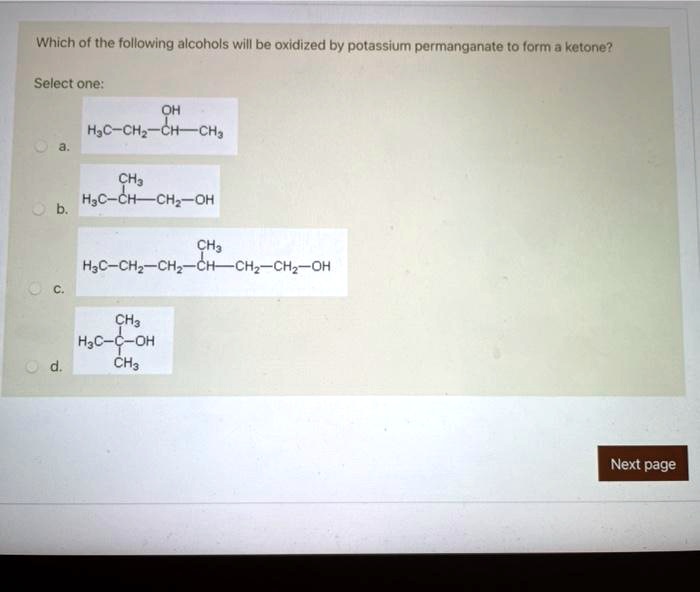 SOLVED: Which of the following alcohols will be oxidized by potassium permanganate to form a ...