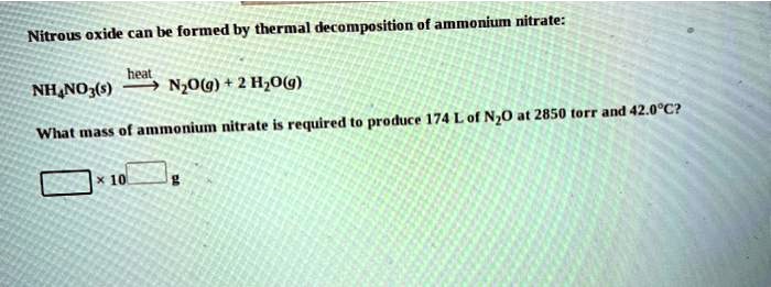SOLVED: Nitrous oxide can be formed by thermal decomposition of ...