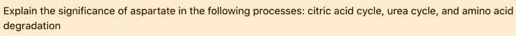 SOLVED: Explain the significance of aspartate in the following ... SOLVED: Explain the significance of aspartate in the following ...