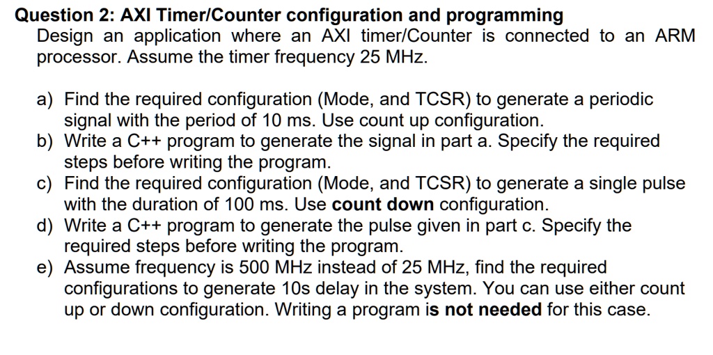 Solved Question 2 Axi Timercounter Configuration And Programming Design An Application Where 6010