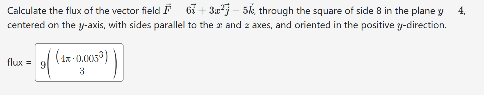 Solved Calculate The Flux Of The Vector Field F⃗ 6 I⃗ 3 X 2j⃗ 5 K⃗