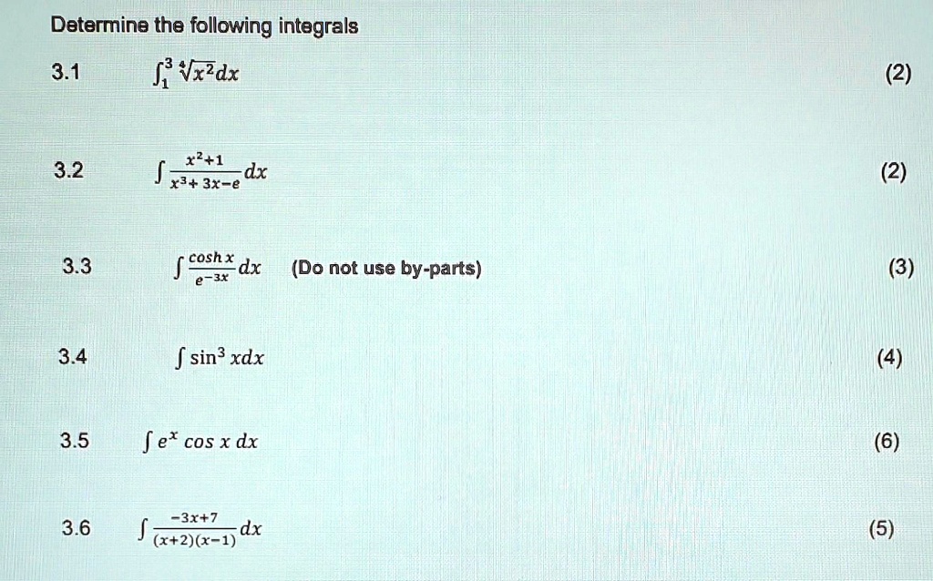 SOLVED: Texts: Determine the following integrals 3.1 ∫ √(x) dx (2) ∫ (x^2+1) dx / (x^3+3x-e) 3.2 ...