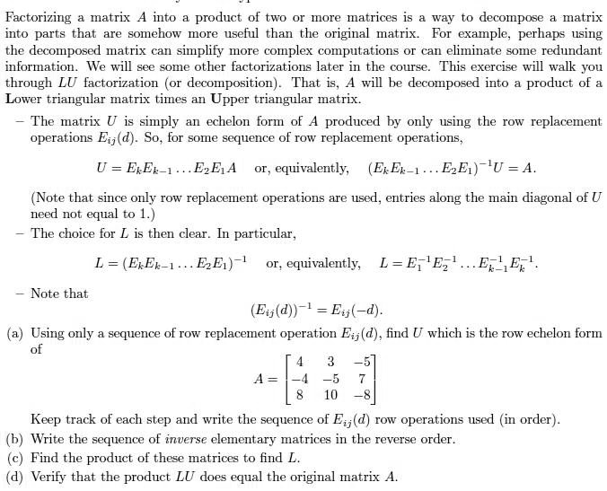 Solved Factorizing Matrix Into A Product Of Two Or More Matrices Is One Way To Decompose A