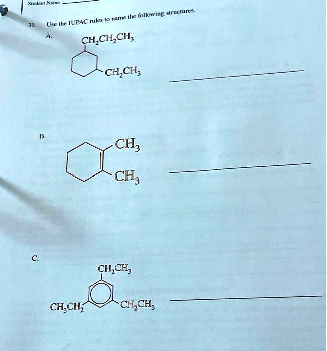 SOLVED: Student Name Use the IUPAC rules to name the following structures. CHCHCH CH,CH B. CH CH ...