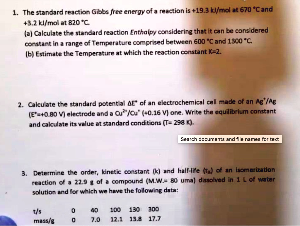 SOLVED: 1.The standard reaction Gibbs free energy of a reaction is +19.3 kl/mol at 670Cand +3 ...