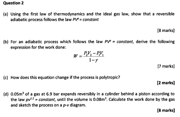 Question 2 (a) Using the first law of thermodynamics and the ideal gas ...