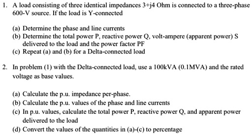 SOLVED: A load consisting of three identical impedances 3+j4 Ohm is ...