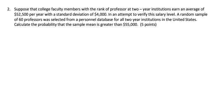 SOLVED: Suppose that college faculty members with the rank of professor ...