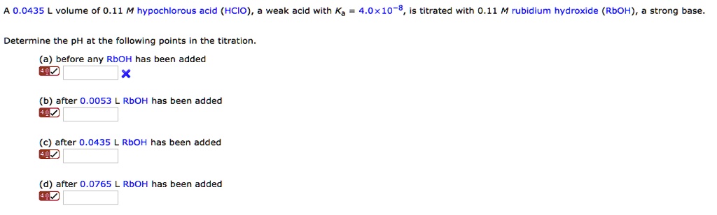 SOLVED: 0.0435 volume of 0.11 M hypochlorous acid (HClO), a weak acid ...
