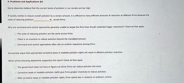 4. Problems and Applications Q4 Some observers believe that the current levels of pollution in ...