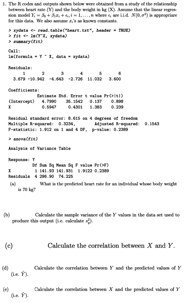 the r codes and outputs shown bclow wcrc obtaincd from study of the ...