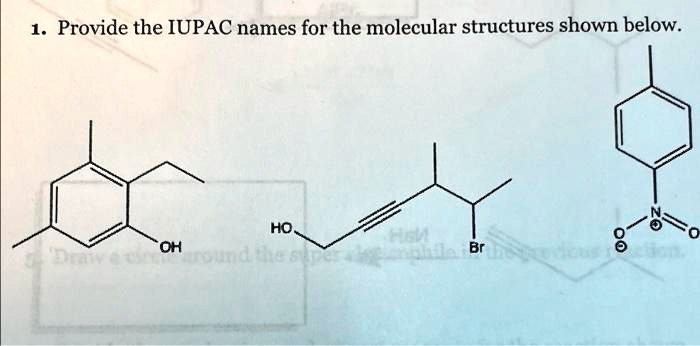 SOLVED: 1. Provide the IUPAC names for the molecular structures shown below. 1. Provide the ...