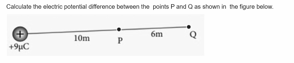 Calculate the electric potential difference between the points P and Q as shown in the figure below.