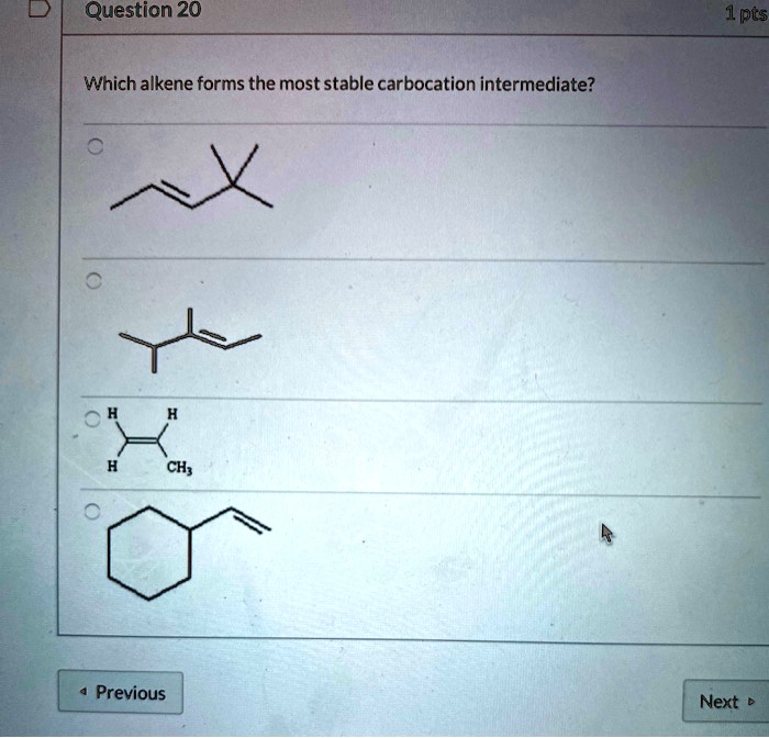 SOLVED: Which alkene forms the most stable carbocation intermediate?