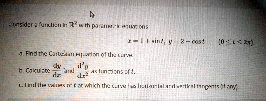 consider a function in r with parametric equations i 1 sint y 2 cos t 0 t 2n a find the ...