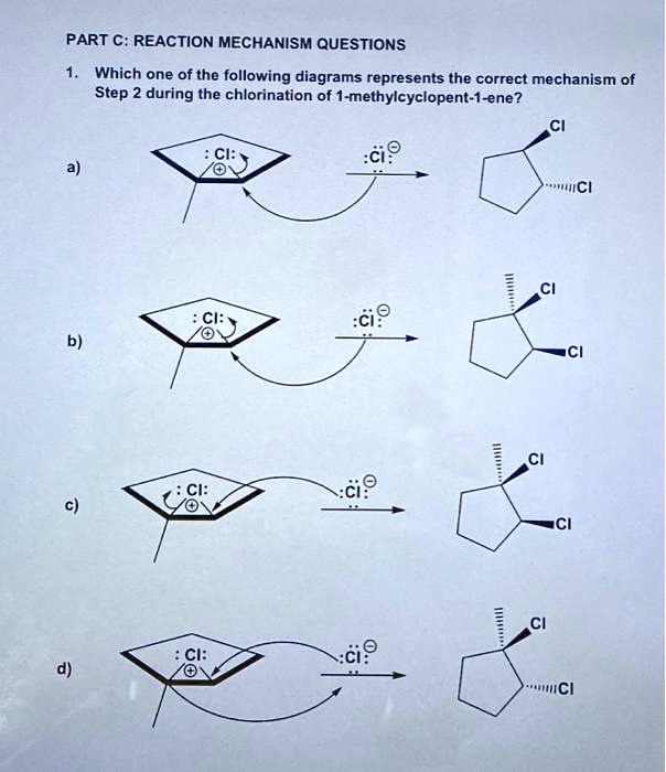 PART C: REACTION MECHANISM QUESTIONS 1. Which one of the following ...