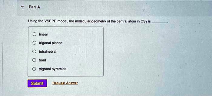 Part A Using the VSEPR model, the molecular geometry of the central ...