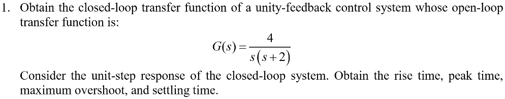 l obtain the closed loop transfer function of a unity feedback control ...