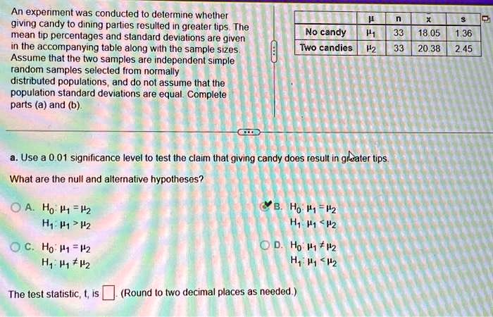SOLVED: An experiment was conducted to determine whether giving candy ...