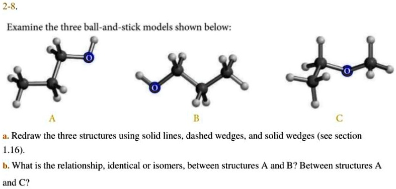 VIDEO solution: Examine the three ball-and-stick models shown below: 1B a. Redraw the three ...