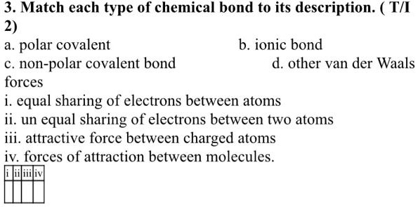 match each type of chemical bond to its description ti 2 polar covalent ...